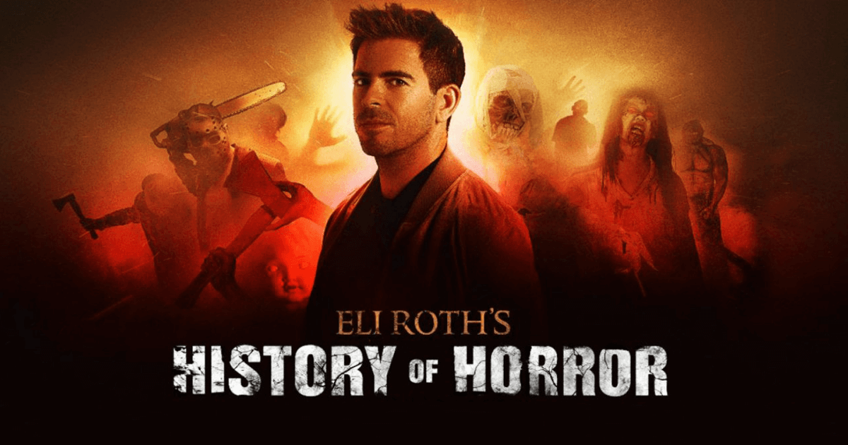 Eli Roth's History of Horror Will Continue with a Second Season | Dead ...