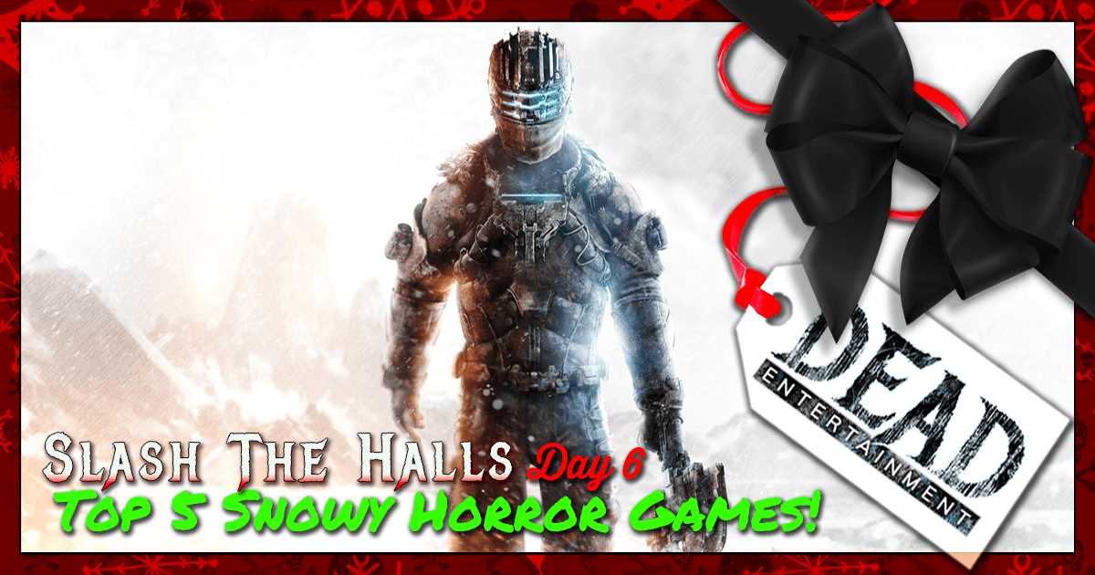 Top Five Snowy Horror Video Games | Dead Entertainment